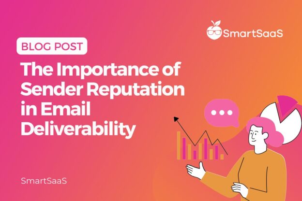 The Importance of Sender Reputation in Email Deliverability - SmartSaaS